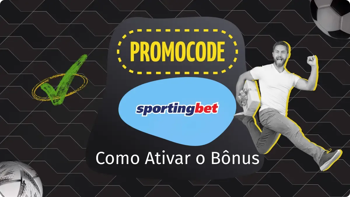 Código Bônus Sportingbet: Ative o Cupom Junho 2026