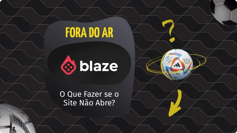 Blaze Fora do Ar Hoje? Confira Aqui Como Resolver!